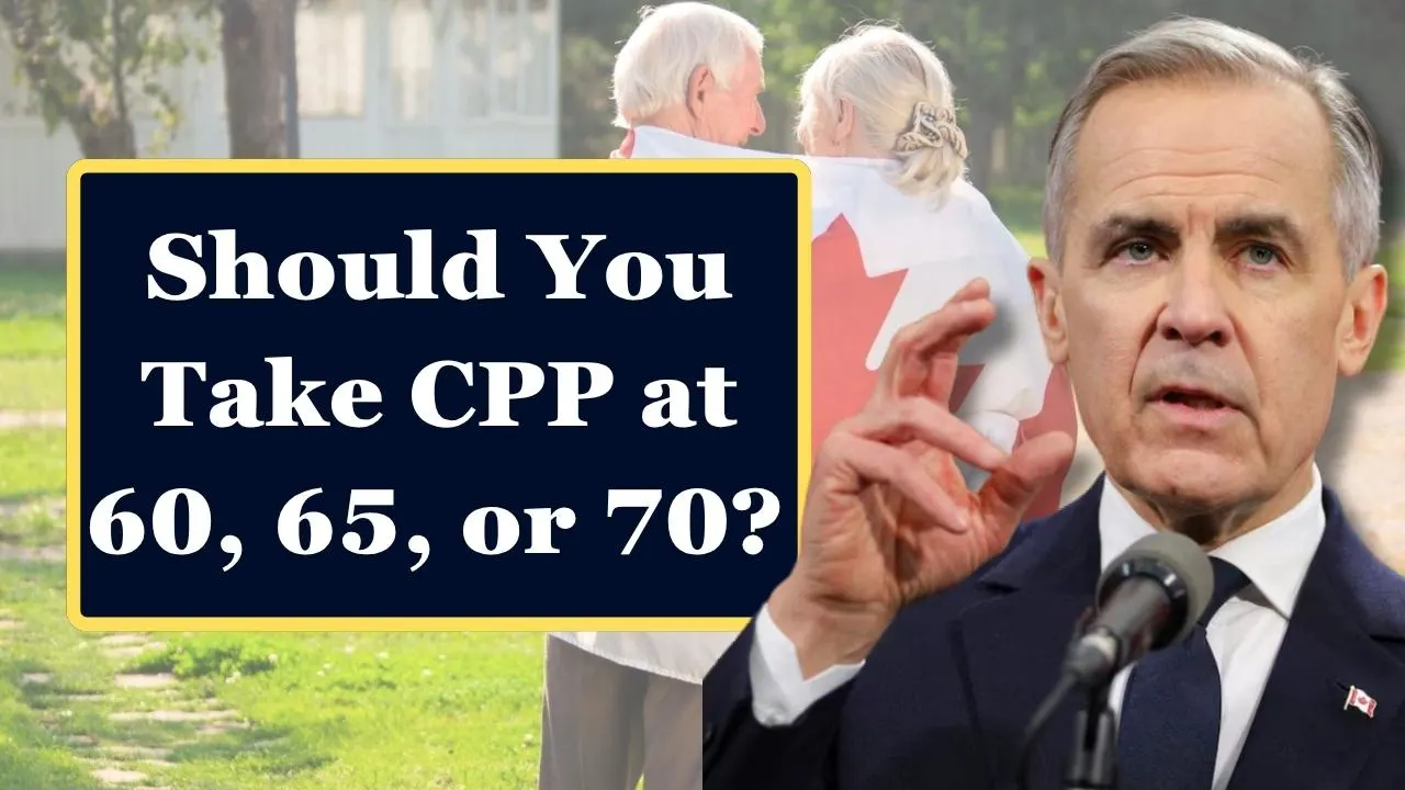 Should You Take CPP at 60, 65, or 70? The Ultimate Guide to Maximizing Your Canada Pension Plan ...