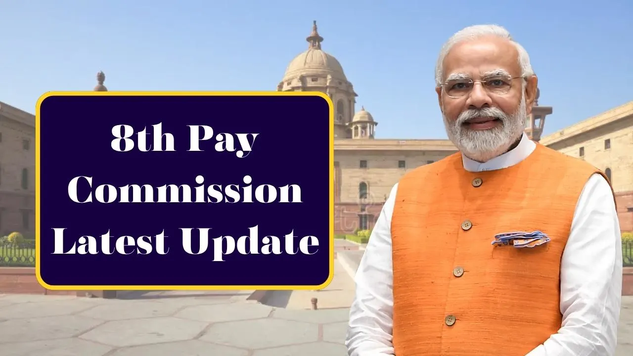 8th Pay Commission Latest Update: Expected Salary Hike, Fitment Factor ...