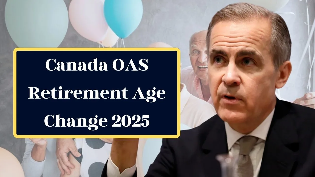 Canada OAS Retirement Age Change 2025: What It Means for Your Future ...