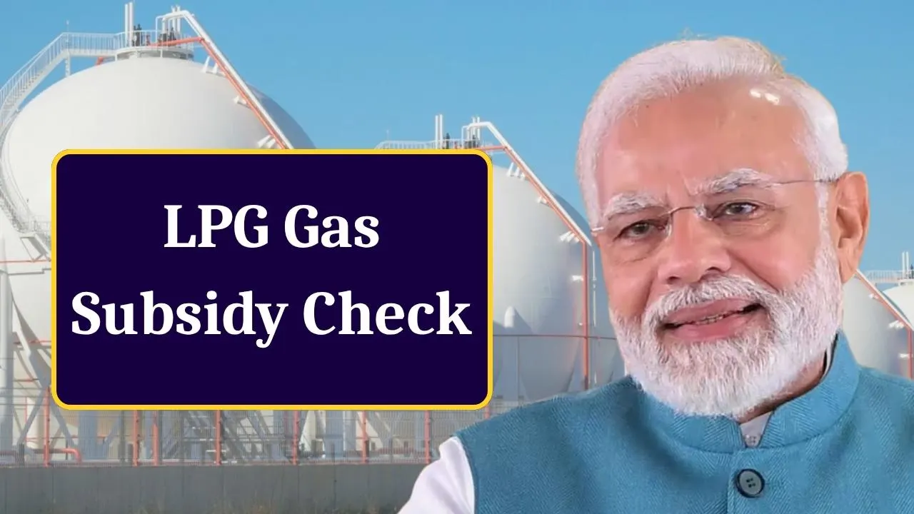 LPG Gas Subsidy Check: Know Your Eligibility & ₹300 Payment Status - BsebScrutiny.com