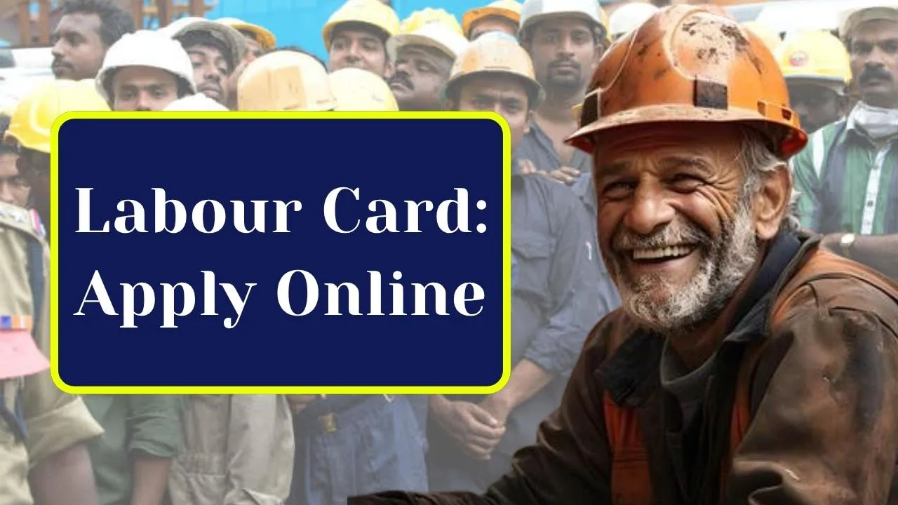 Labour Card Apply Online: Check Eligibility, Benefits & Application ...