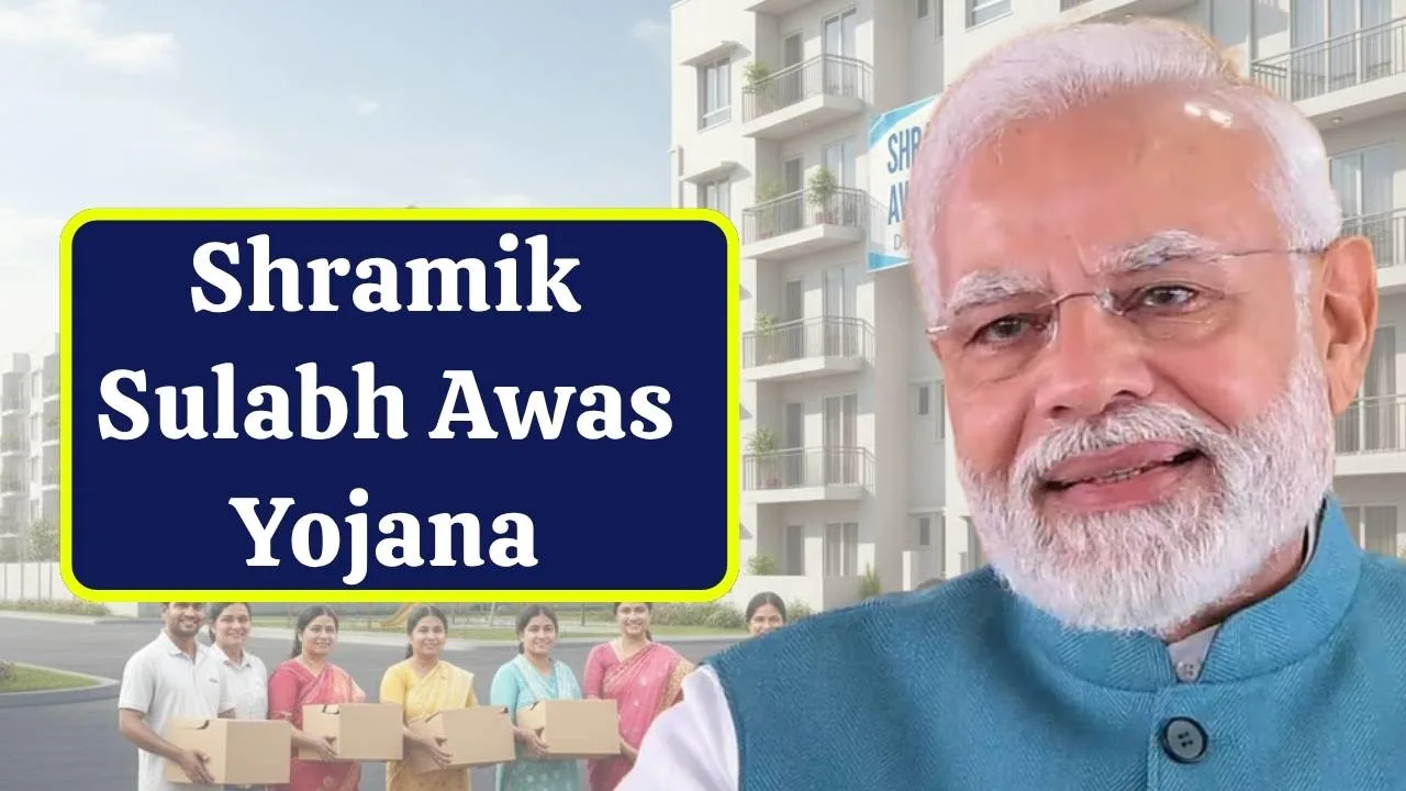 Shramik Sulabh Awas Yojana: Eligibility, Benefits & How to Apply? - BsebScrutiny.com