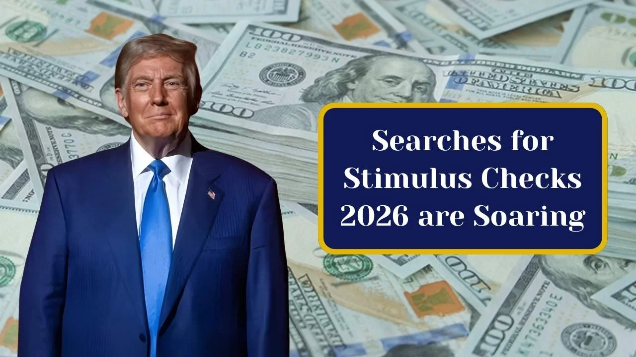 Searches for “Stimulus Checks 2026” Are Soaring: Here’s the Truth About ...
