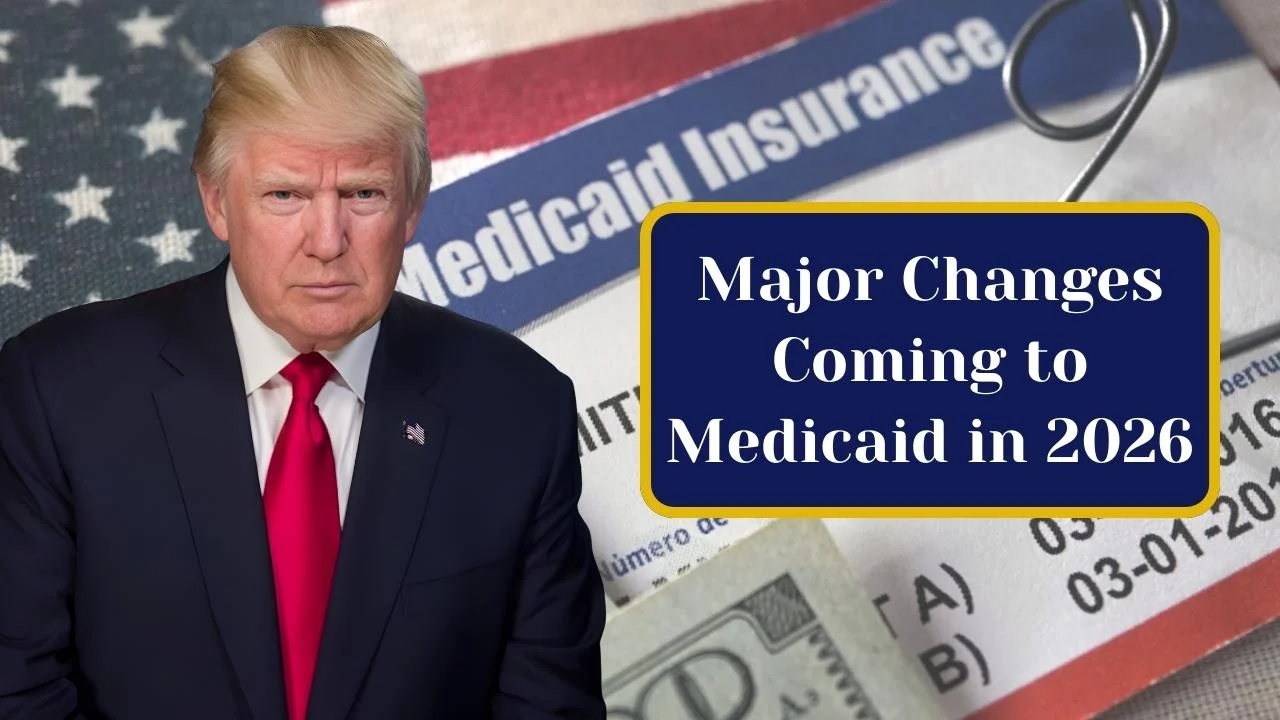 These are the Major Changes Coming to Medicaid in 2026 - BsebScrutiny.com